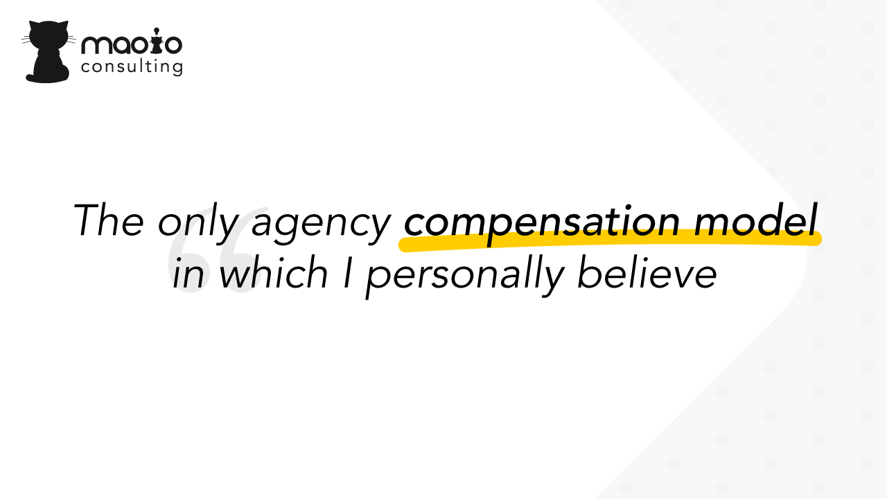 The only agency compensation model in which I personally believe ...